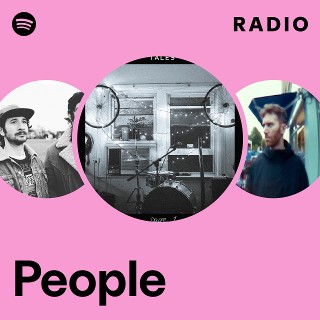 People Radio - playlist by Spotify | Spotify
