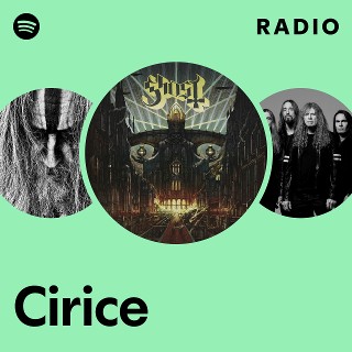 Cirice Radio | Spotify Playlist