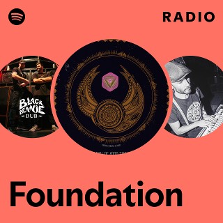 Foundation Radio | Spotify Playlist