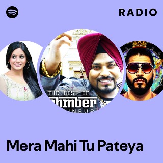 Mera Mahi Tu Pateya Radio | Spotify Playlist