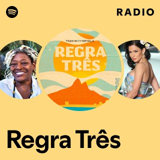 Regra Três Radio | Spotify Playlist
