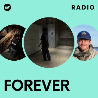 FOREVER Radio | Spotify Playlist