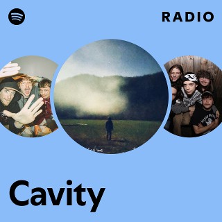Cavity Radio - playlist by Spotify | Spotify