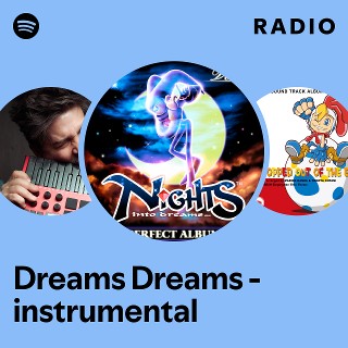 Dreams Dreams - instrumental Radio | Spotify Playlist