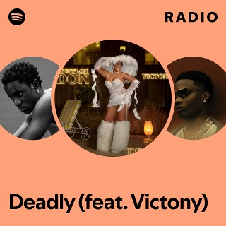 Deadly (feat. Victony) Radio | Spotify Playlist