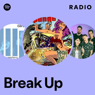 Break Up Radio - playlist by Spotify | Spotify