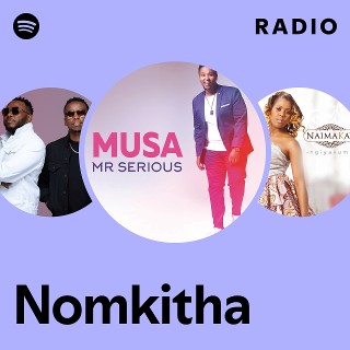 Nomkitha Radio | Spotify Playlist