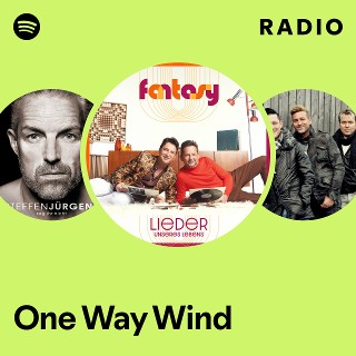 One Way Wind Radio - playlist by Spotify | Spotify