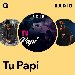 Tu Papi Radio - playlist by Spotify | Spotify