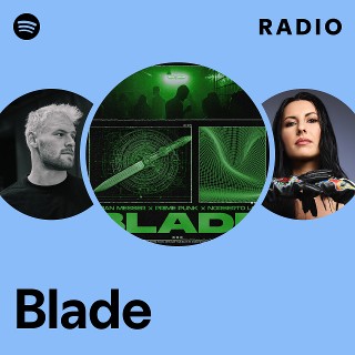 Blade Radio | Spotify Playlist