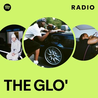 THE GLO' Radio - playlist by Spotify | Spotify