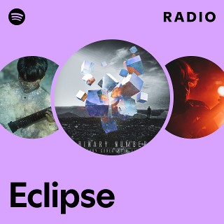 Eclipse Radio - playlist by Spotify | Spotify