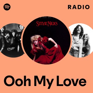 Ooh My Love Radio - playlist by Spotify | Spotify