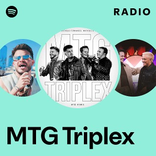 MTG Triplex Radio - playlist by Spotify | Spotify