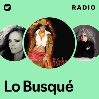 Lo Busqué Radio | Spotify Playlist
