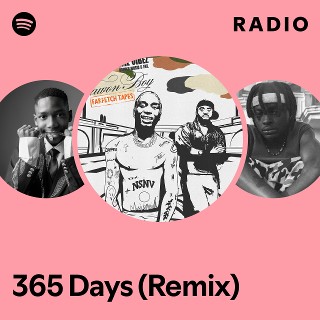 365 Days (Remix) Radio - playlist by Spotify | Spotify