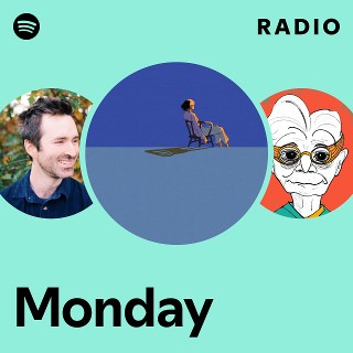 Monday Radio - playlist by Spotify | Spotify