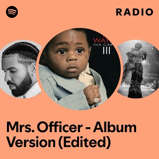 Mrs. Officer - Album Version (Edited) Radio - playlist by Spotify | Spotify