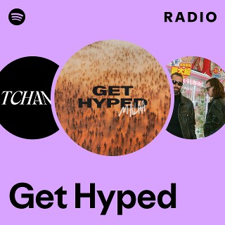Get Hyped Radio - playlist by Spotify | Spotify