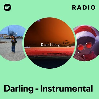 Darling - Instrumental Radio - playlist by Spotify | Spotify