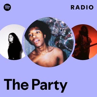 The Party Radio - playlist by Spotify | Spotify
