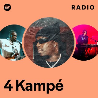 4 Kampé Radio - playlist by Spotify | Spotify