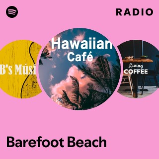Barefoot Beach Radio - playlist by Spotify | Spotify