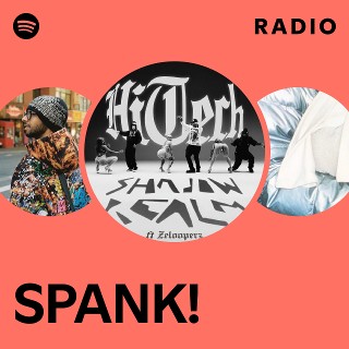 SPANK! Radio | Spotify Playlist