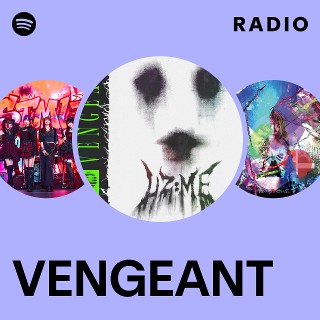 VENGEANT Radio | Spotify Playlist