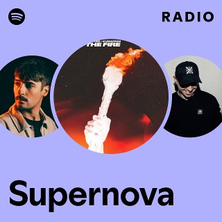 Supernova Radio - playlist by Spotify | Spotify