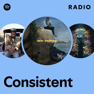 Consistent Radio | Spotify Playlist
