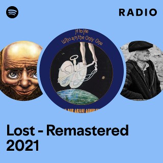 Lost - Remastered 2021 Radio | Spotify Playlist