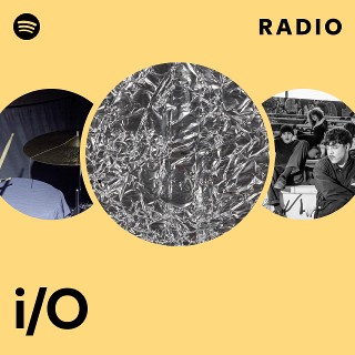 i/O Radio | Spotify Playlist