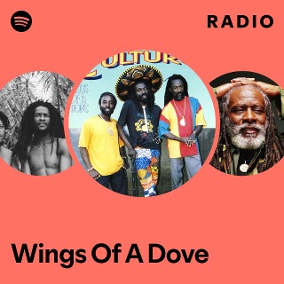 Wings Of A Dove Radio - playlist by Spotify | Spotify