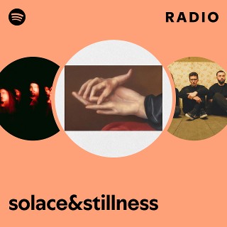 solace&stillness Radio | Spotify Playlist
