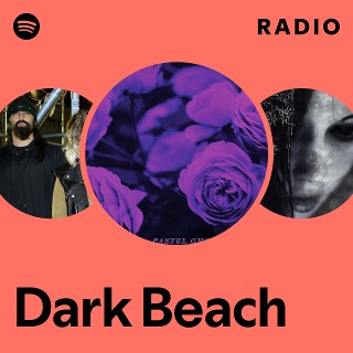 Dark Beach Radio | Spotify Playlist