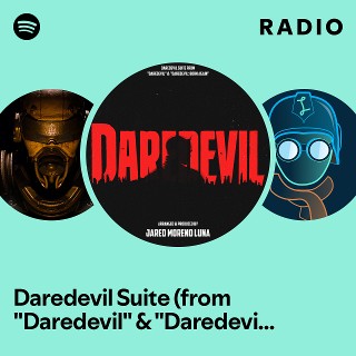 Daredevil Suite (from "Daredevil" & "Daredevil: Born Again") Radio | Spotify Playlist