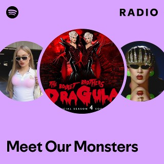 Meet Our Monsters Radio - playlist by Spotify | Spotify
