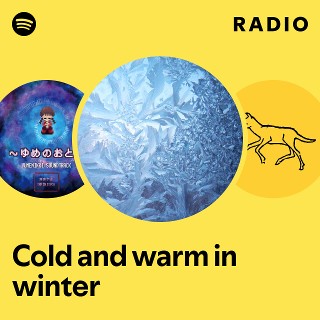 Cold and warm in winter Radio | Spotify Playlist