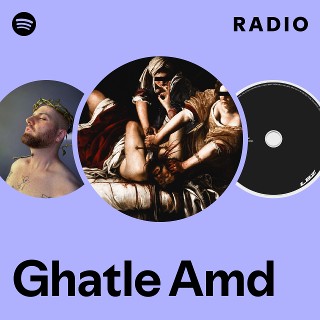 Ghatle Amd Radio - playlist by Spotify | Spotify