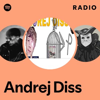 Andrej Diss Radio | Spotify Playlist