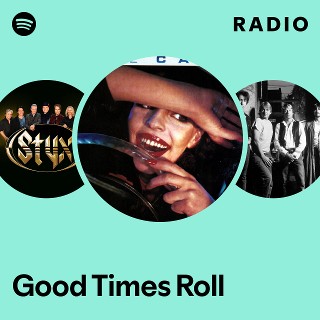 Good Times Roll Radio | Spotify Playlist