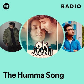 The Humma Song Radio | Spotify Playlist