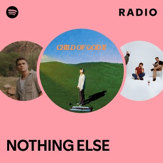 NOTHING ELSE (feat. Thomas Rhett) Radio | Spotify Playlist