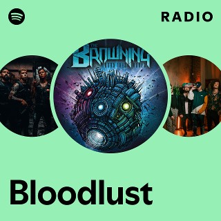 Bloodlust Radio | Spotify Playlist
