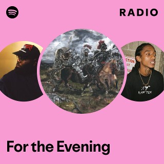 For the Evening Radio | Spotify Playlist