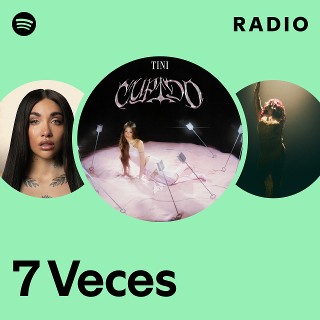 7 Veces Radio - playlist by Spotify | Spotify