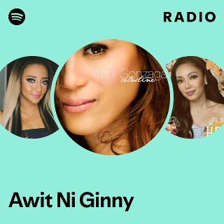 Awit Ni Ginny Radio - playlist by Spotify | Spotify