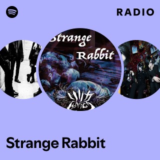 Strange Rabbit Radio | Spotify Playlist