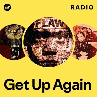 Get Up Again Radio - playlist by Spotify | Spotify